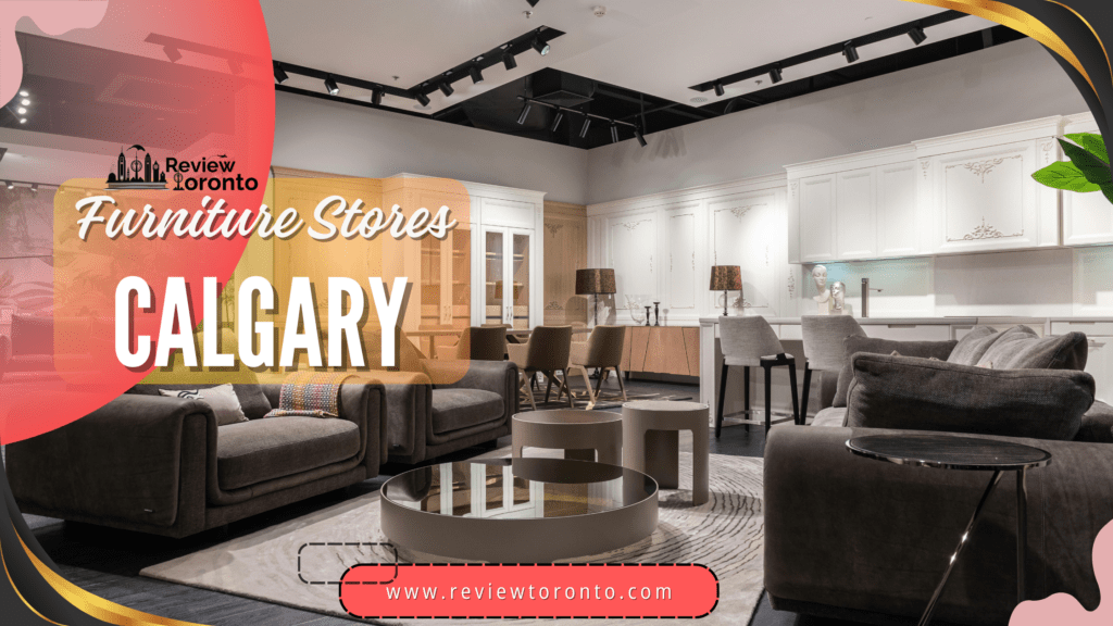 10 Must-visit Furniture Stores in Calgary for Discounted Prices ...